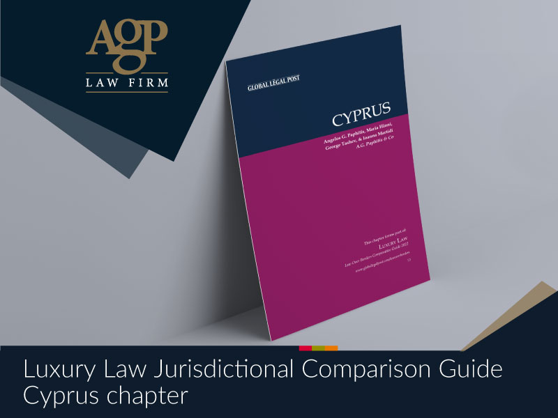 Luxury Law Jurisdictional Comparison Guide – Cyprus chapter - Lawyers in Cyprus