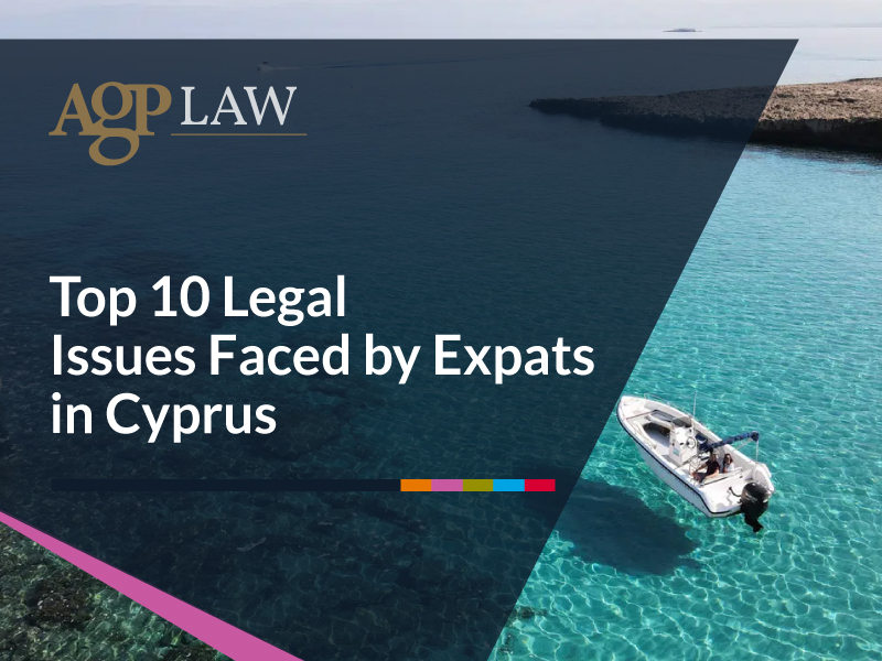 Top 10 Legal Issues Faced by Expats in Cyprus - Lawyers in Cyprus